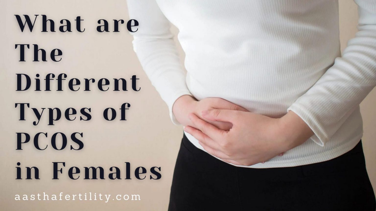 What Are Different Types of PCOS in Females - Expert Guide