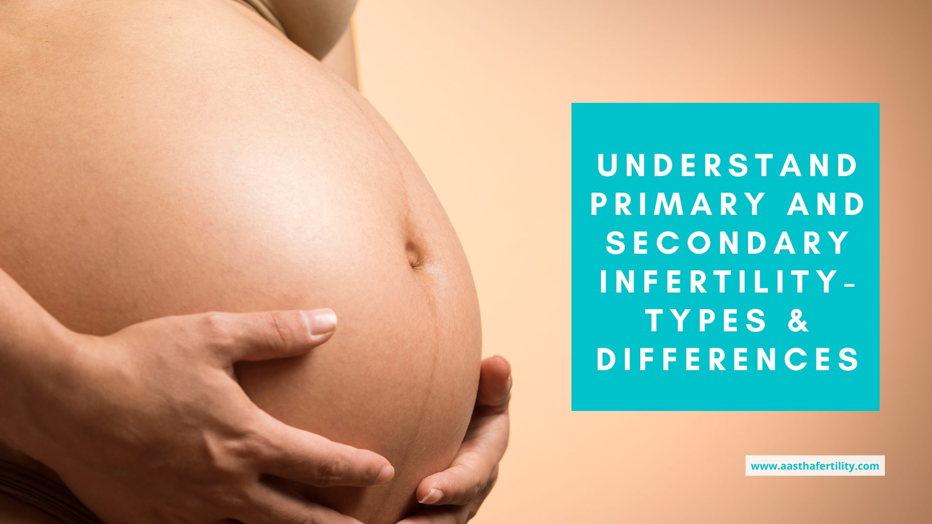 Understand Primary And Secondary Infertility Types Differences Understand Primary And Secondary Infertility Types Differences